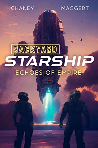 Echoes of Empire (Backyard Starship Book 11) eBook : Chaney, J.N ...