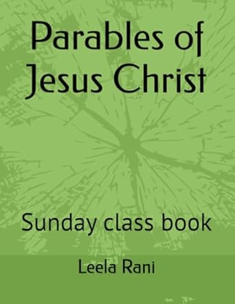 Parables of Jesus Christ: Sunday class book : Rani, Leela: Amazon.co.uk ...