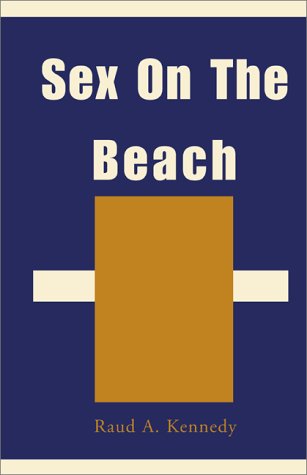 Sex on the Beach : Kennedy, Raud A.: Amazon.in: Books