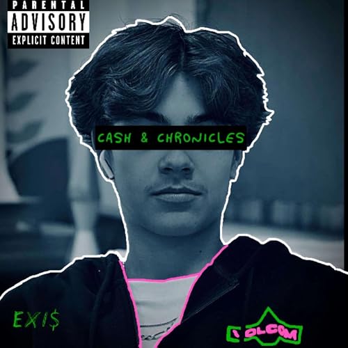Play Cash & Chronicles by Exi$ on Amazon Music Unlimited