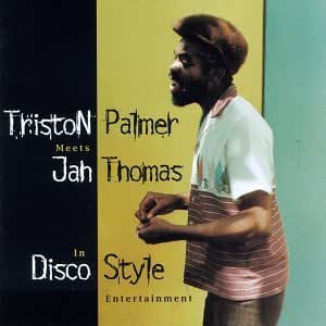 Amazon.co.jp: Triston Palmer Meets Jah Thomas in Disco Style Entertainment: ミュージック