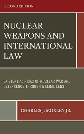Amazon | Nuclear Weapons and International Law: Existential Risks of ...