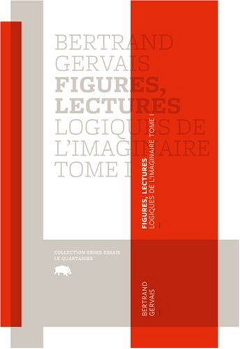 FIGURES, LECTURES - LOGIQUE DE L'IMAGINAIRE,TOME I: GERVAIS, Bertrand ...