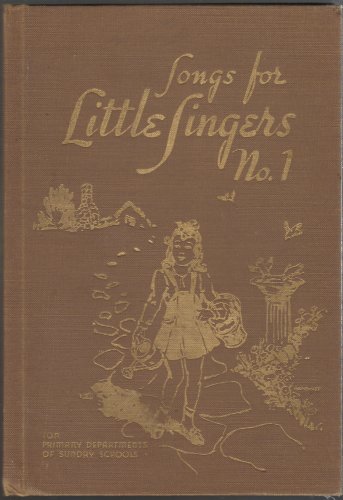 Songs for Little Singers, No. 1: J. Lincoln Hall and Elsie Duncan Yale ...