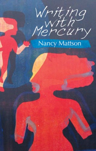 Writing with Mercury: Nancy Mattson: 9781873226865: Amazon.com: Books