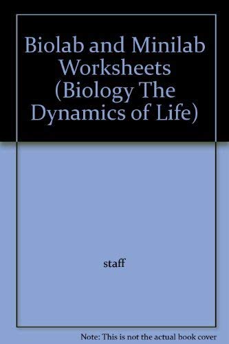 Biolab and Minilab Worksheets (Biology The Dynamics of Life): Staff ...
