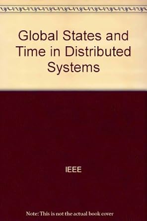 Global States and Time in Distributed Systems: Yang, Zhonghua, Marsland ...