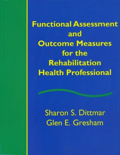 Functional Assessment and Outcome Measures for the Rehabilitation ...
