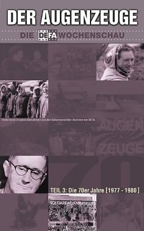 Der Augenzeuge - Die DEFA Wochenschau - Die 70er Jahre (Teil 3 ...