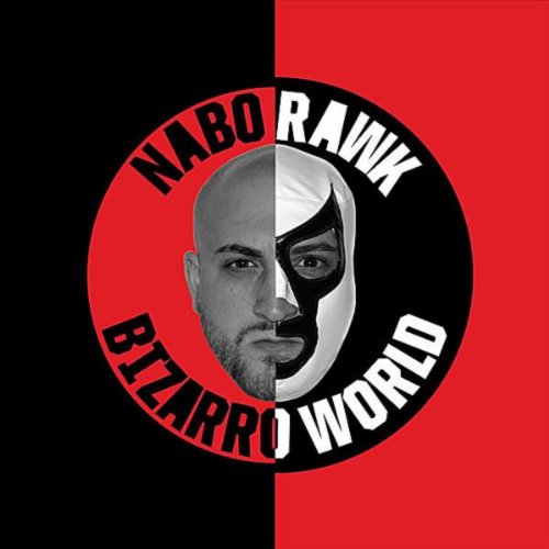 Amazon.com: Bizarro World [Explicit] : Nabo Rawk: Digital Music