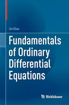 Fundamentals of Ordinary Differential Equations: Elias, Uri ...