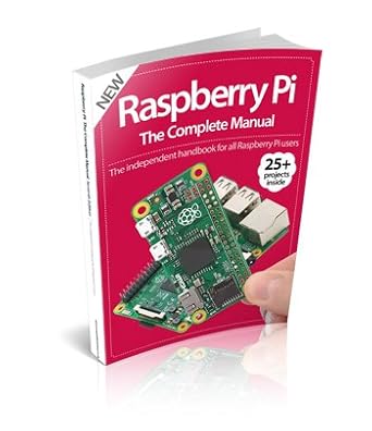 Raspberry Pi The Complete Manual: Imagine Publishing: 9781785463709 ...