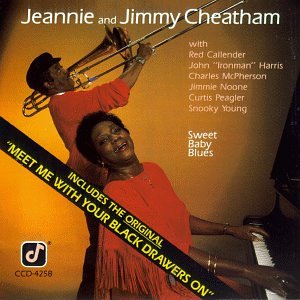 Sweet Baby Blues: Jeannie & Jimmy Cheatham, Clarence Williams, Pete ...