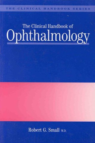 The Clinical Handbook of Ophthalmology: 9781850705840: Medicine ...