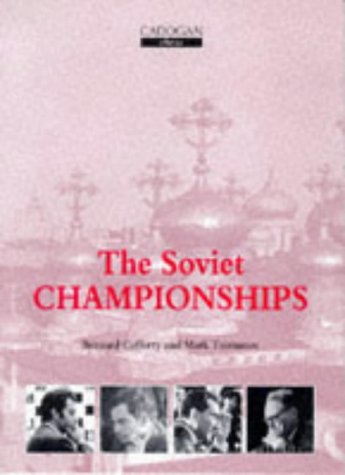 Soviet Championships (Cadogan Chess Books): Taimanov, Mark, Cafferty ...