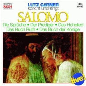 Lutz Görner spricht und singt Salomo: Die Sprüche, Der Prediger, Das Hohelied, Das Buch Ruth ...