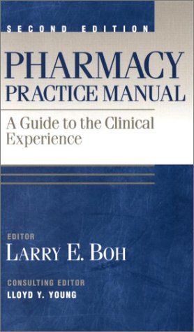 Pharmacy Practice Manual: A Guide to the Clinical Experience (Formerly ...