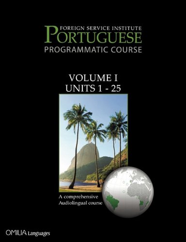 Foreign Service Institute Portuguese Programmatic Course, Vol. 1 (Learn ...