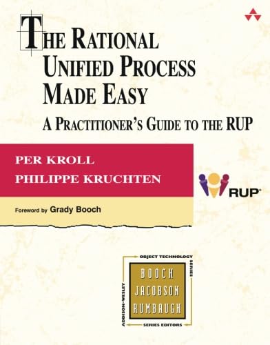 Rational Unified Process Made Easy, The: A Practitioner's Guide to the ...