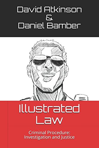 Illustrated Law: Criminal Procedure: Investigation and Justice ...