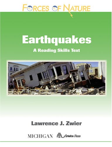 Forces of Nature, Earthquakes: A Reading Skills Text: Zwier, Lawrence ...