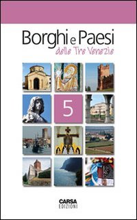 Borghi E Paesi Delle Tre Venezie. Vol. 5 : Amodeo, Fabio: Amazon.co.uk ...