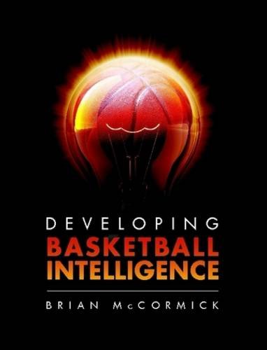 Developing Basketball Intelligence: McCormick, Brian: 9780557043354 ...