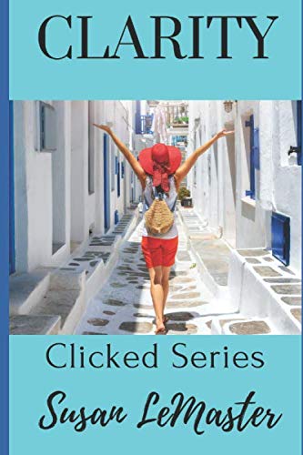 Clarity (Clicked Series): LeMaster, Susan: 9798664481921: Amazon.com: Books