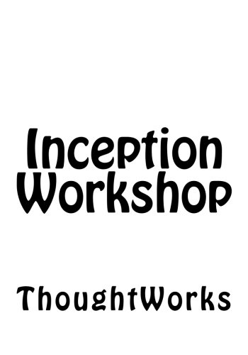 Inception: ThoughtWorks: 9781492755180: Amazon.com: Books