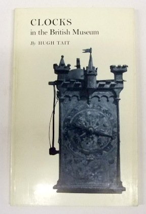 Amazon.co.jp: Clocks in the British Museum : Tait, Hugh: 洋書