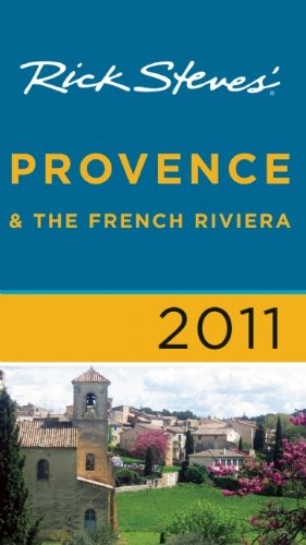 Rick Steves' Provence & The French Riviera 2011: Steves, Rick, Smith ...