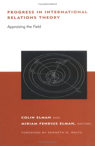 Progress in International Relations Theory: Appraising the Field (BCSIA ...