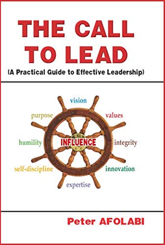 THE CALL TO LEAD: A PRACTICAL GUIDE FOR EFFECTIVE LEADERSHIP. eBook ...