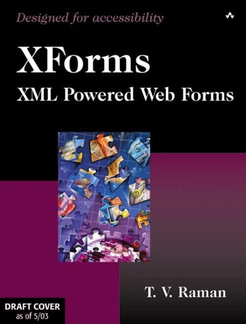 Xforms: Xml Powered Web Forms: Raman, T. V.: 9780321154996: Amazon.com: Books