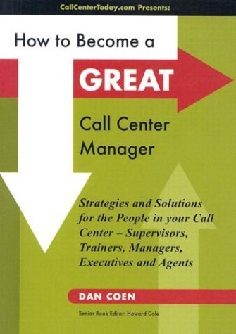 How to Become a Great Call Center Manager: Strategies and Solutions for ...