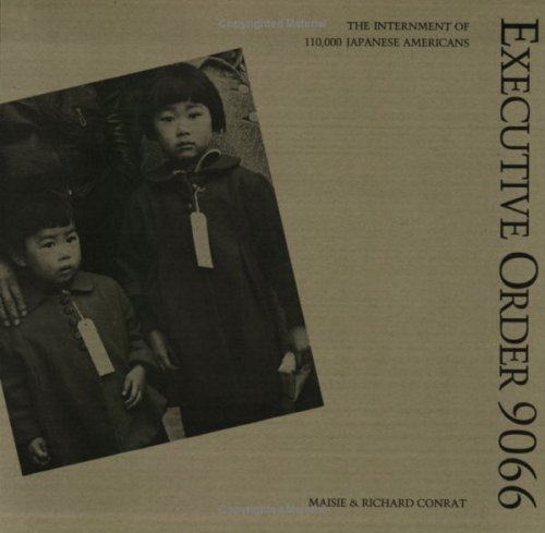 Executive Order 9066: The Internment of 110,000 Japanese Americans ...