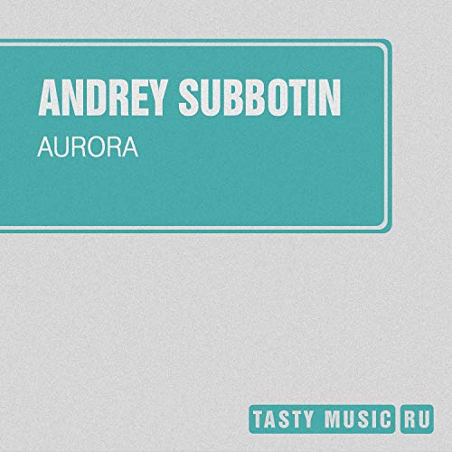 Amazon Music - Andrey SubbotinのAurora - Amazon.co.jp