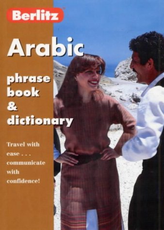 Arabic Phrase Book and Dictionary (Berlitz Phrase Book): Berlitz ...