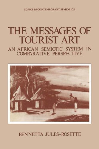 The Messages of Tourist Art: An African Semiotic System in Comparative ...