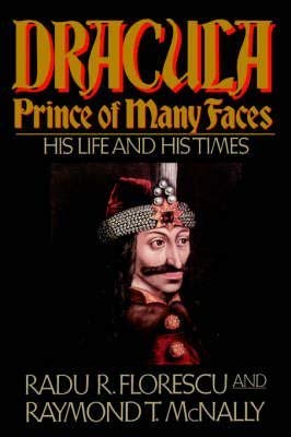 [(Dracula: Prince of Many Faces )] [Author: Radu Florescu] [Jan-1990 ...