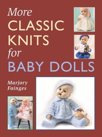 More Classic Knits for Baby Dolls: Amazon.co.uk: Fainges, Marjory ...