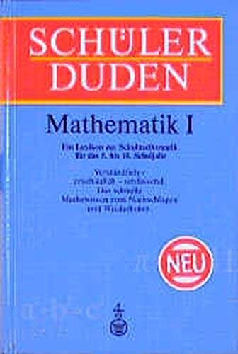 Schülerduden, Die Mathematik. Bd.1. (Ein Lexikon zur Schulmathematik ...