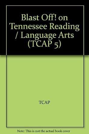 Blast Off! on Tennessee Reading / Language Arts (TCAP 5): TCAP ...