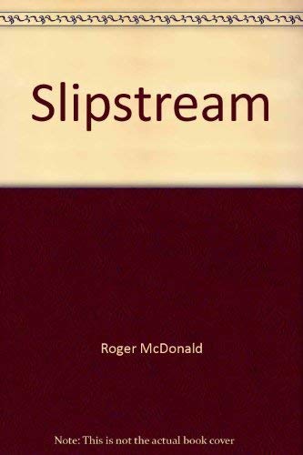 Slipstream: McDonald, Roger: 9780702216633: Amazon.com: Books
