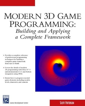 Modern 3d Game Programming: Building and Applying a Complete Framework ...