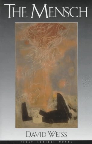 The Mensch: A Novel: Weiss, David: 9780922811328: Amazon.com: Books