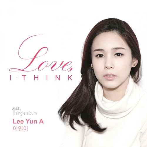 Amazon Music - Lee Yun AのLove, I Think - Amazon.co.jp