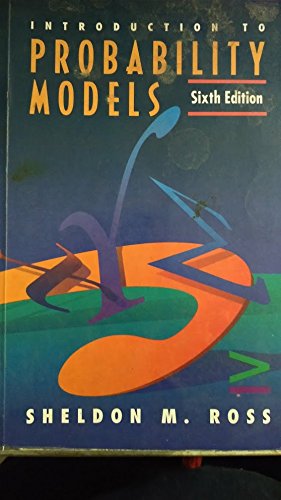 Introduction to Probability Models by Sheldon M Ross, Sixth Edition ...