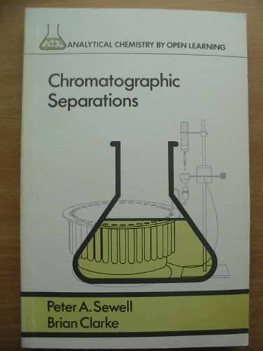 Amazon.com: Chromatographic Separations (Analytical Chemistry by Open Learning): 9780471913719 ...