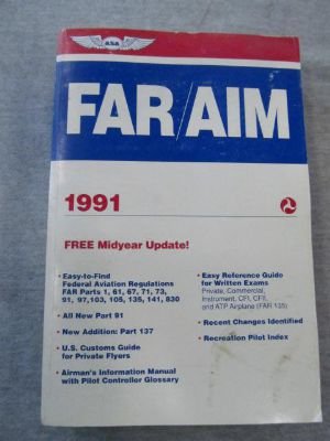 Aim-Far, 1991 (AIM/FAR: Airman's Information Manual/Federal Aviation ...